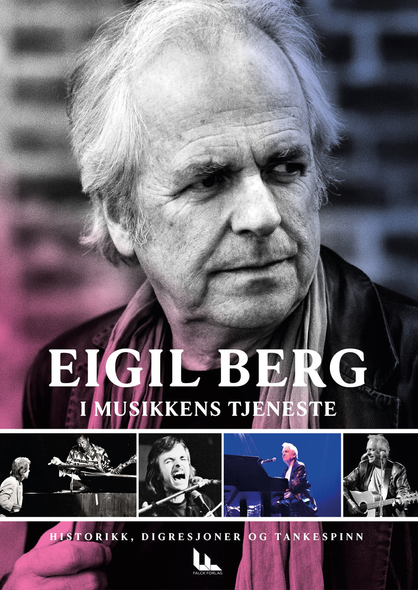 Eigil Berg I musikkens tjeneste – Historikk, digresjoner og tankespinn ...